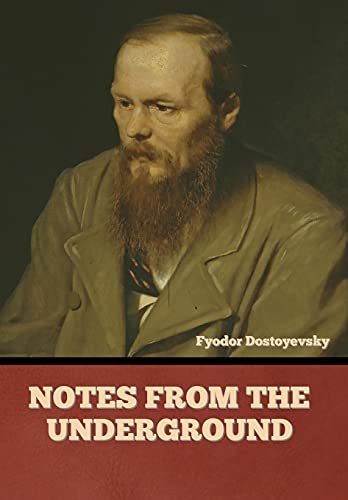 Notes from the Underground by Fyodor Dostoyevsky | Goodreads