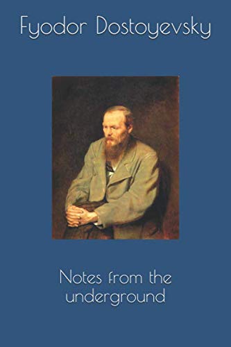 Notes from the Underground by Fyodor Dostoevsky | Goodreads