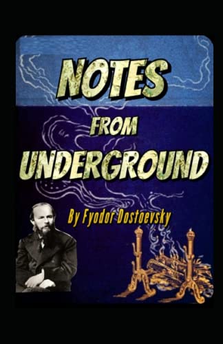 Notes from Underground Illustrated edition by Fyodor Dostoevsky | Goodreads