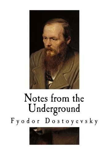 Notes from the Underground by Fyodor Dostoevsky | Goodreads