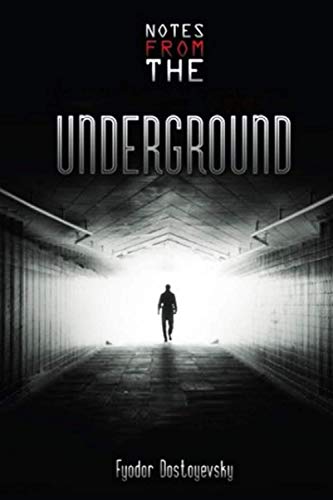 Notes from the Underground (Illustrated) by Fyodor Dostoyevsky | Goodreads