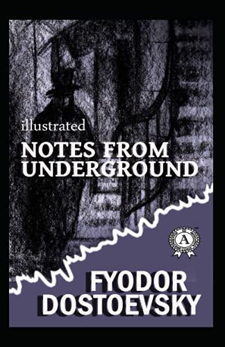Notes from Underground Illustrated by Fyodor Dostoevsky | Goodreads