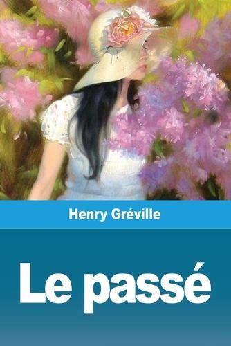 Le Passé (French Edition) by Henry Gréville | Goodreads