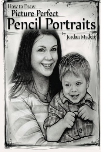How to Draw Picture-Perfect Pencil Portraits by Jordan Madere | Goodreads