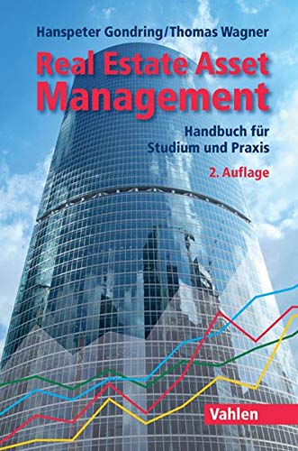 Real Estate Asset Management: Handbuch für Studium und Praxis by ...