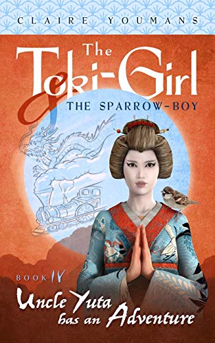 Uncle Yuta Has an Adventure: The Toki-Girl and the Sparrow-Boy, Book 4 ...