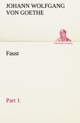 Faust - Part 1 by Johann Wolfgang von Goethe | Goodreads
