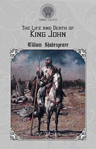 The Life and Death of King John by William Shakespeare | Goodreads