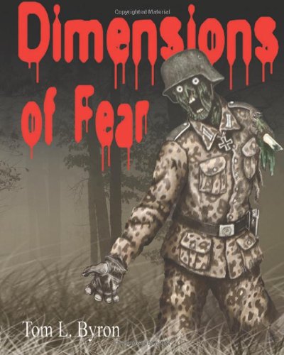 Dimensions of fear by Tom L. Byron | Goodreads