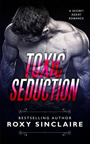 Toxic Seduction by Roxy Sinclaire | Goodreads