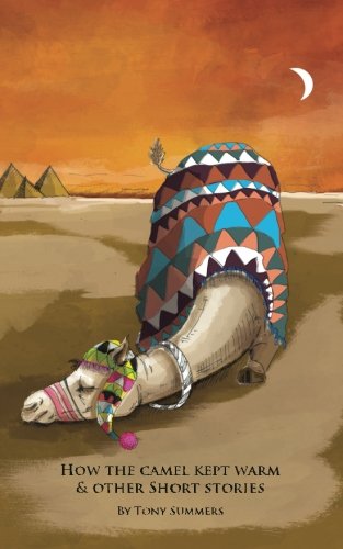 How the Camel Kept Warm and other Short Stories: Five wonderfully ...