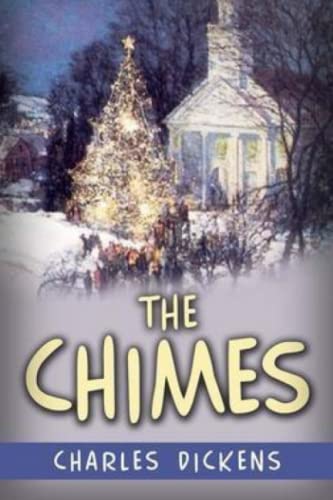 The Chimes (Annotated) by Charles Dickens | Goodreads