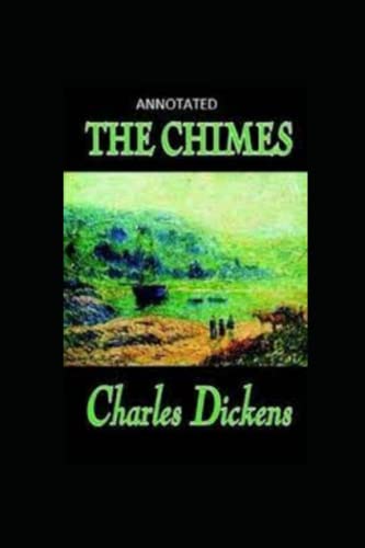 The Chimes Annotated by Charles Dickens | Goodreads