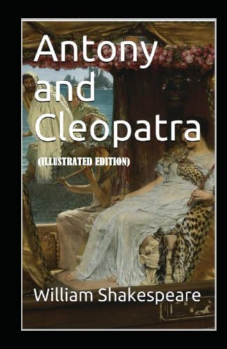 Antony and Cleopatra By William Shakespeare by William Shakespeare ...