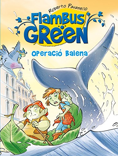 Flambus Green. Operació balena by Roberto Pavanello | Goodreads