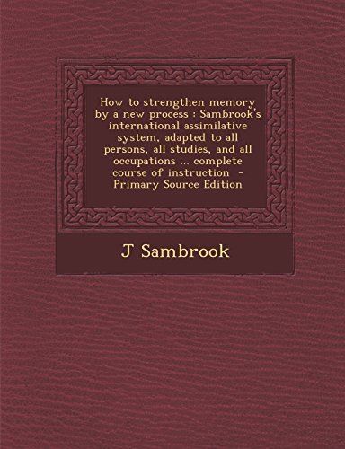 How to Strengthen Memory by a New Process: Sambrook's International ...