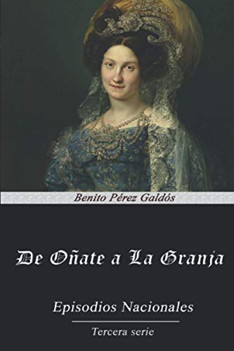 De Oñate a La Granja (Spanish Edition) by Benito Pérez Galdós | Goodreads