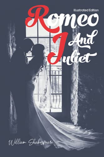 Romeo and Juliet: Illustrated Edition by William Shakespeare | Goodreads