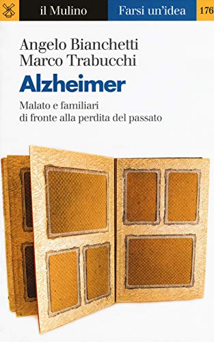 Alzheimer. Malato e familiari di fronte alla perdita del passato by ...