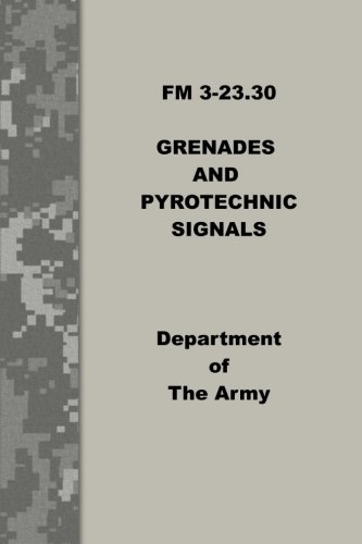 Grenades and Pyrotechnic Signals by U.S. Department of the Army | Goodreads