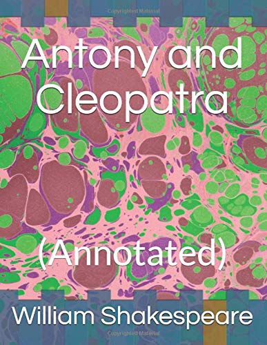 Antony and Cleopatra: (Annotated) by William Shakespeare | Goodreads