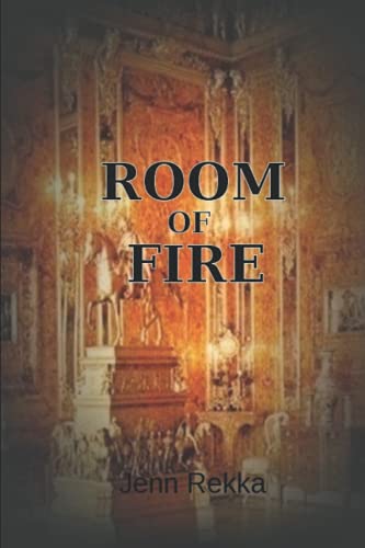 Room of Fire (Rediscovered) by Jenn Rekka | Goodreads
