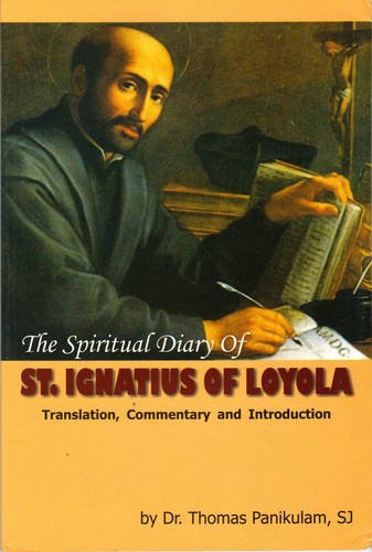 Spiritual Diary of St Ignatius of Loyola by Ignatius of Loyola | Goodreads