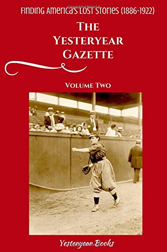 The Yesteryear Gazette: Volume Two by Douglas DeLong | Goodreads