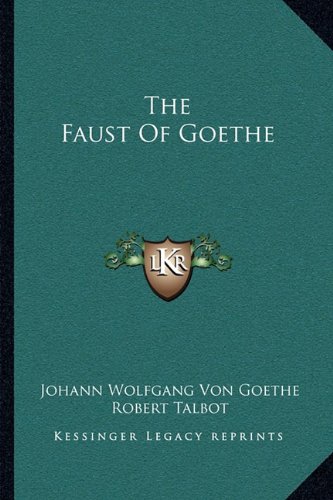The Faust Of Goethe by Johann Wolfgang von Goethe | Goodreads