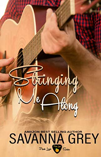 Stringing Me Along (Peach Logic) by Savanna Grey | Goodreads