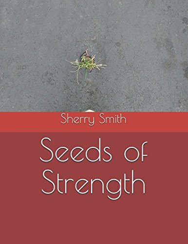 Seeds of Strength by Sherry Smith | Goodreads