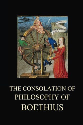 The Consolation of Philosophy of Boethius by Boethius | Goodreads