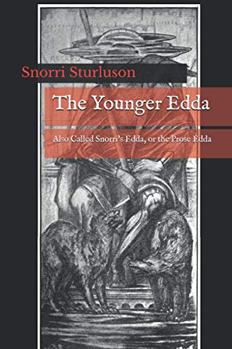 THE YOUNGER EDDA: ALSO CALLED SNORRI’S EDDA, OR THE PROSE EDDA. by ...