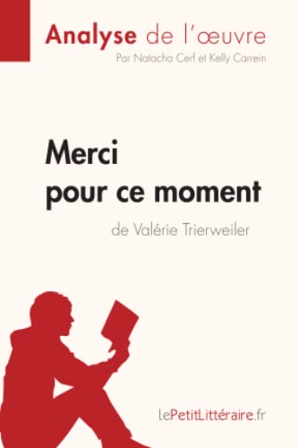 Merci pour ce moment de Valérie Trierweiler (Analyse de l'oeuvre ...