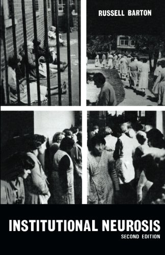 Institutional Neurosis: Second Edition by Russell Barton | Goodreads