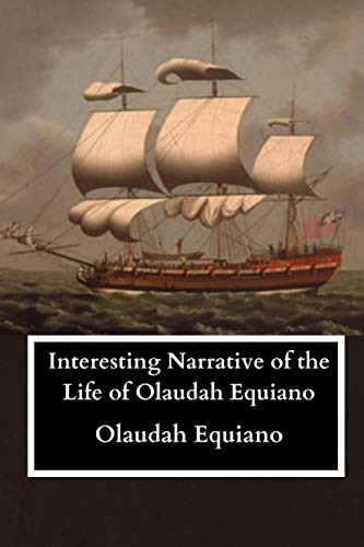 Interesting Narrative of the Life of Olaudah Equiano by Olaudah Equiano ...