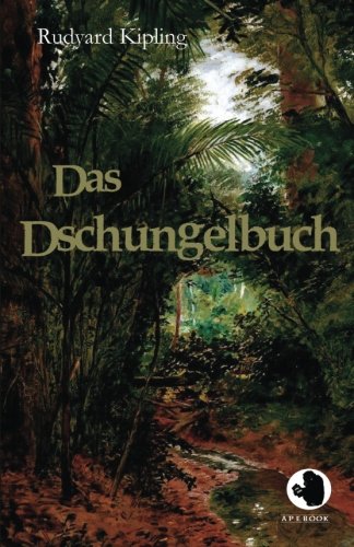 Das Dschungelbuch (ApeBook Classics) by Rudyard Kipling | Goodreads