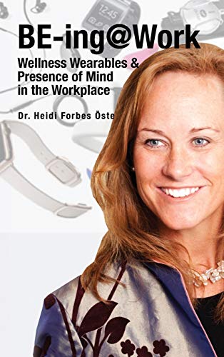BE-ing@Work: Wearables and Presence of Mind in the Workplace by Heidi ...