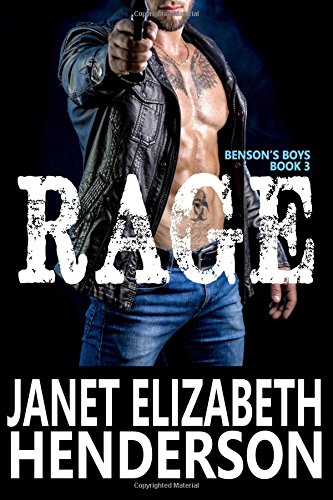 Rage (Benson's Boys) (Volume 3) by Janet Elizabeth Henderson | Goodreads