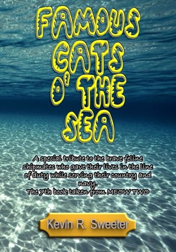 Famous Cats o' the sea: A tribute to those cats who gave their lives for their country and navy ...