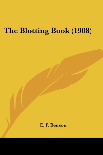 The Blotting Book (1908) by E.F. Benson | Goodreads