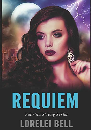 Requiem: Large Print Edition (Sabrina Strong Series) by Lorelei Bell ...