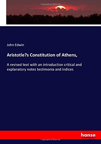 Aristotle’s Constitution of Athens,: A revised text with an ...
