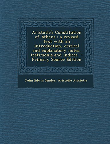 Aristotle's Constitution of Athens: a revised text with an introduction ...