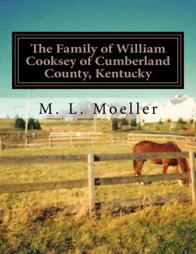 The Family of William Cooksey of Cumberland County, Kentucky: from ...