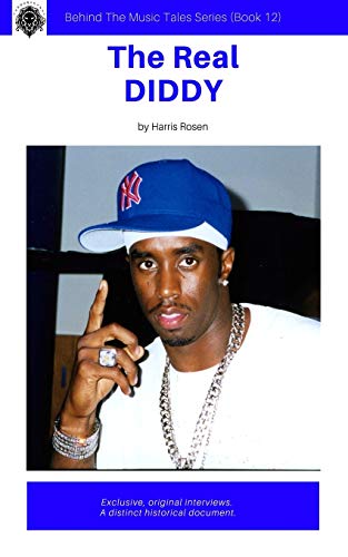 The Real Diddy (Behind The Music Tales) by Mr Harris Rosen | Goodreads