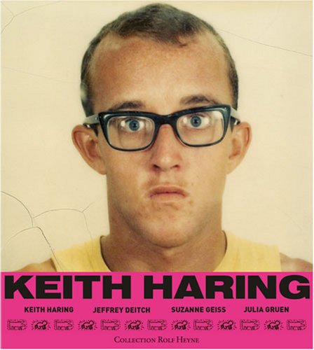 Keith Haring: The Authorized Biography. by Unknown | Goodreads