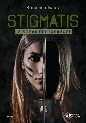 Stigmatis: Le Seau des insurgés by Isaura Bonacina | Goodreads