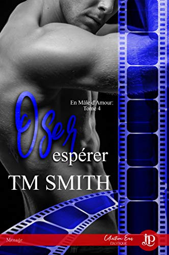 Oser espérer: En Mâle D'amour (French Edition) by T.M. Smith | Goodreads