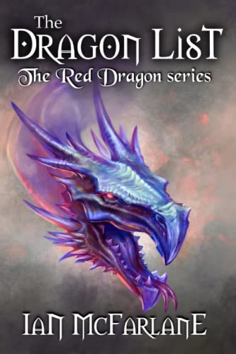 The Dragon List: Book 3 Red Dragon series by Ian McFarlane | Goodreads